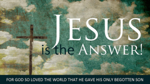 Jesus is The Answer - Bible Baptist Church